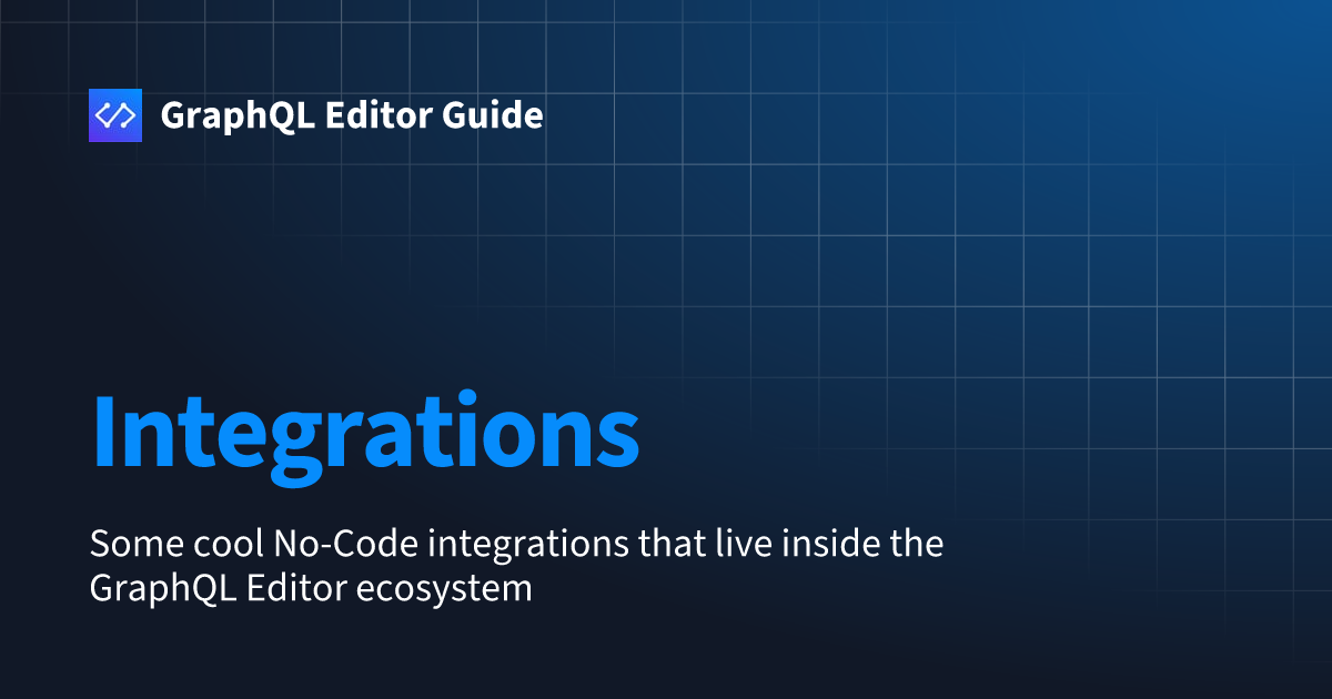 Integrations | GraphQL Editor Guide