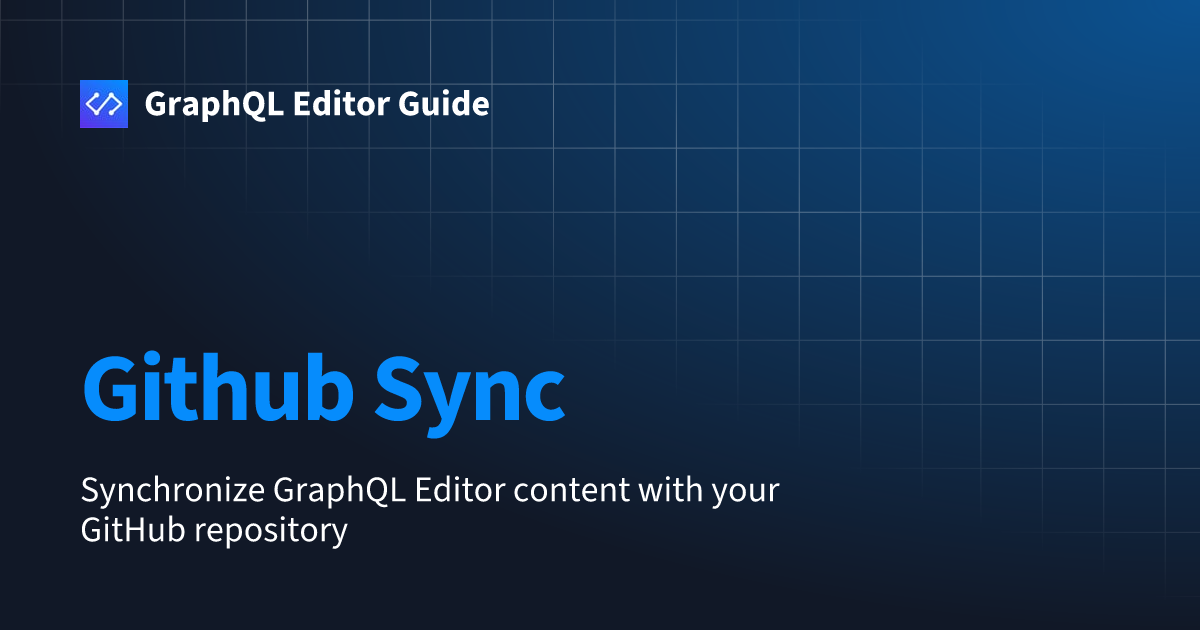 Github Sync | GraphQL Editor Guide